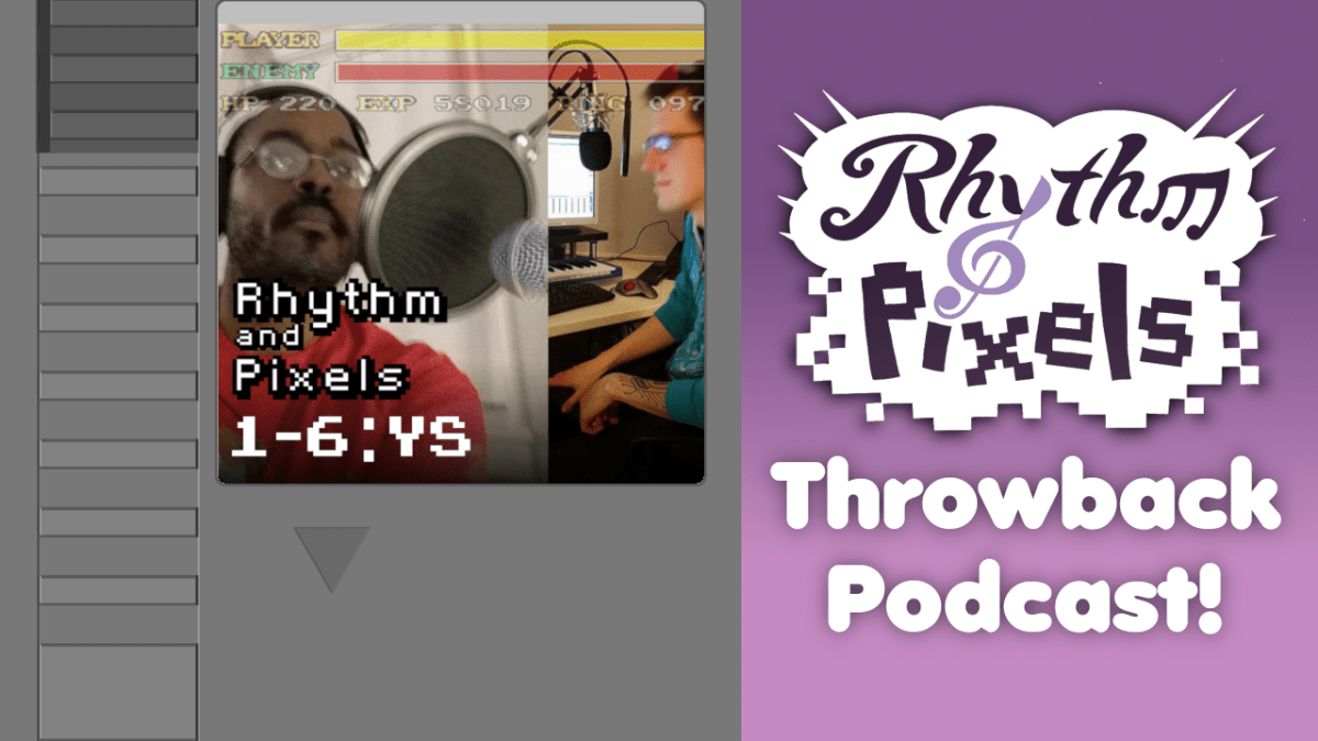 Podcast Rewind! 1-7 Ys – Rhythm and Pixels